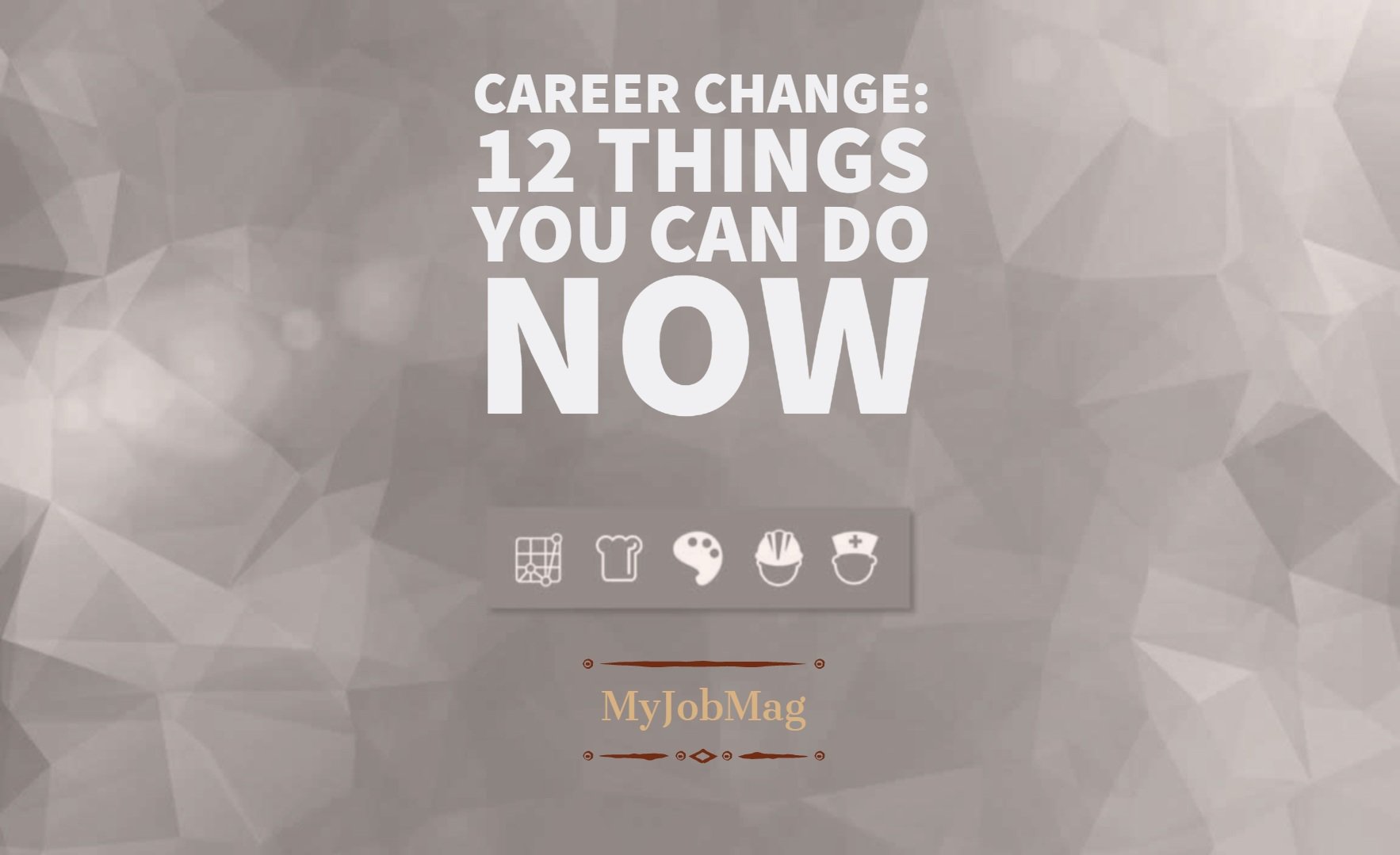 Career Change: 12 Things You Can Do Now | My JobMag