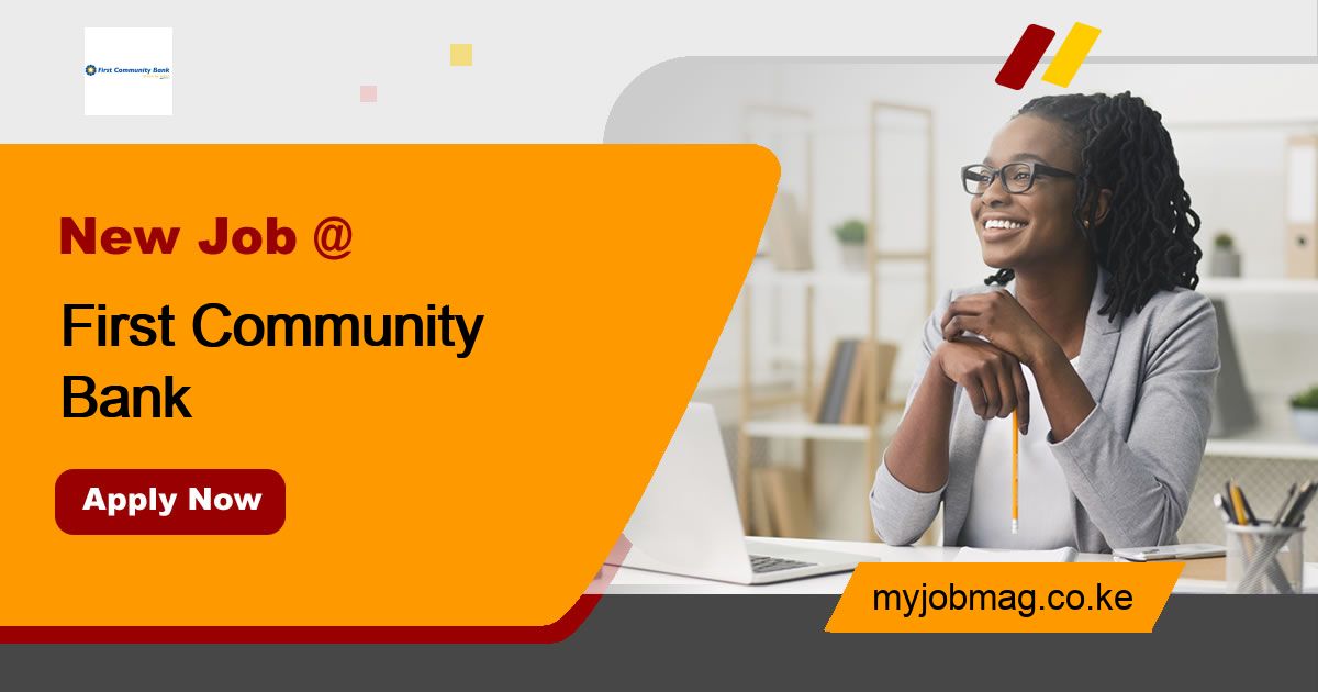 First Community Bank Jobs in Kenya | MyJobMag