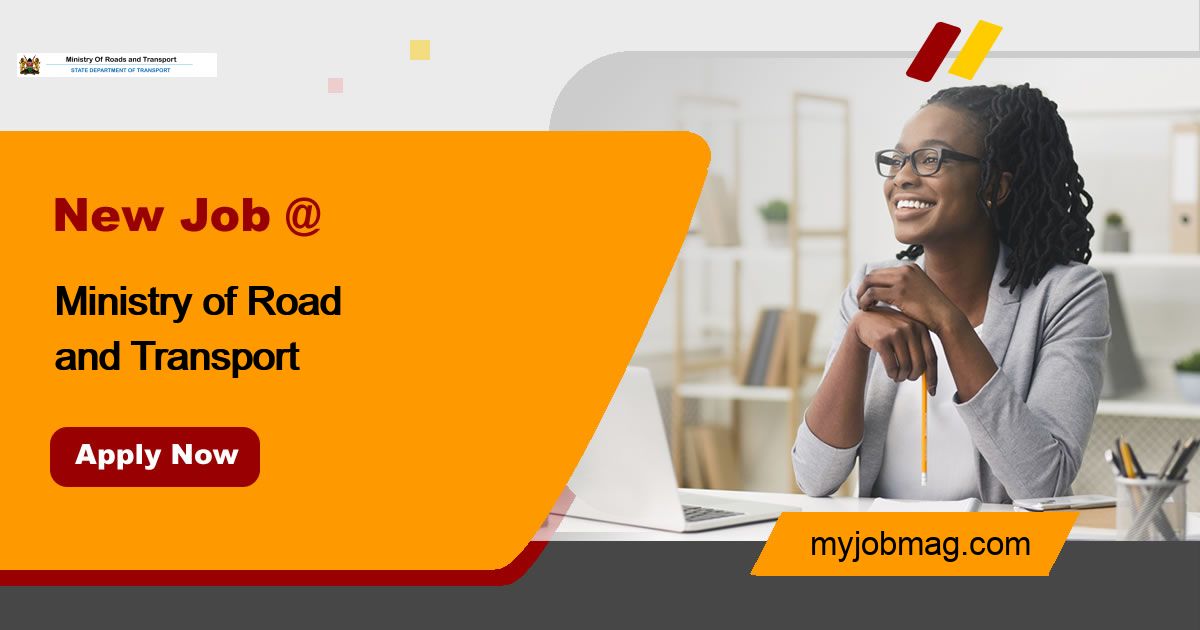 Ministry of Road and Transport Jobs in Kenya | MyJobMag