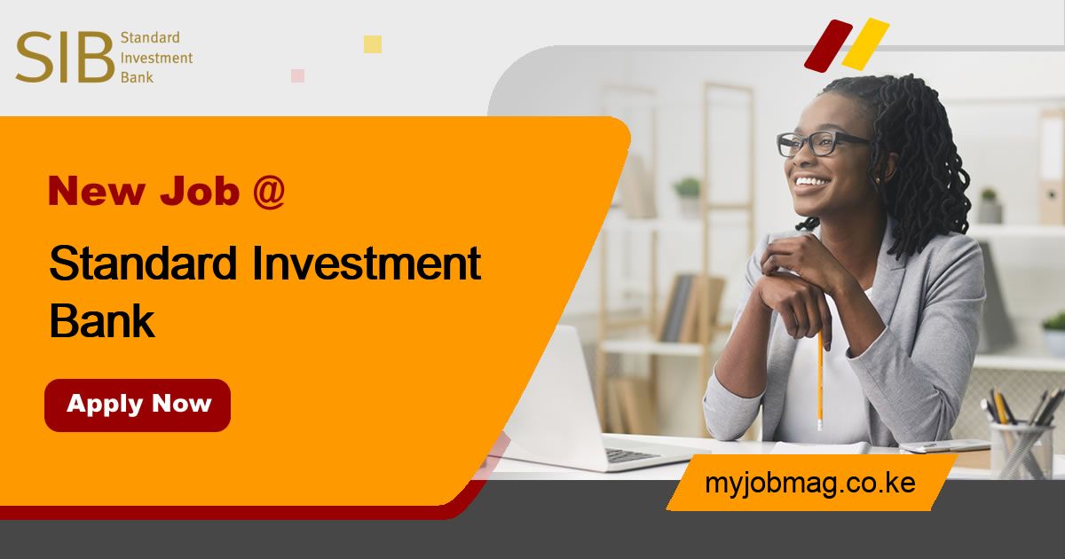 Standard Investment Bank Jobs in Kenya | MyJobMag