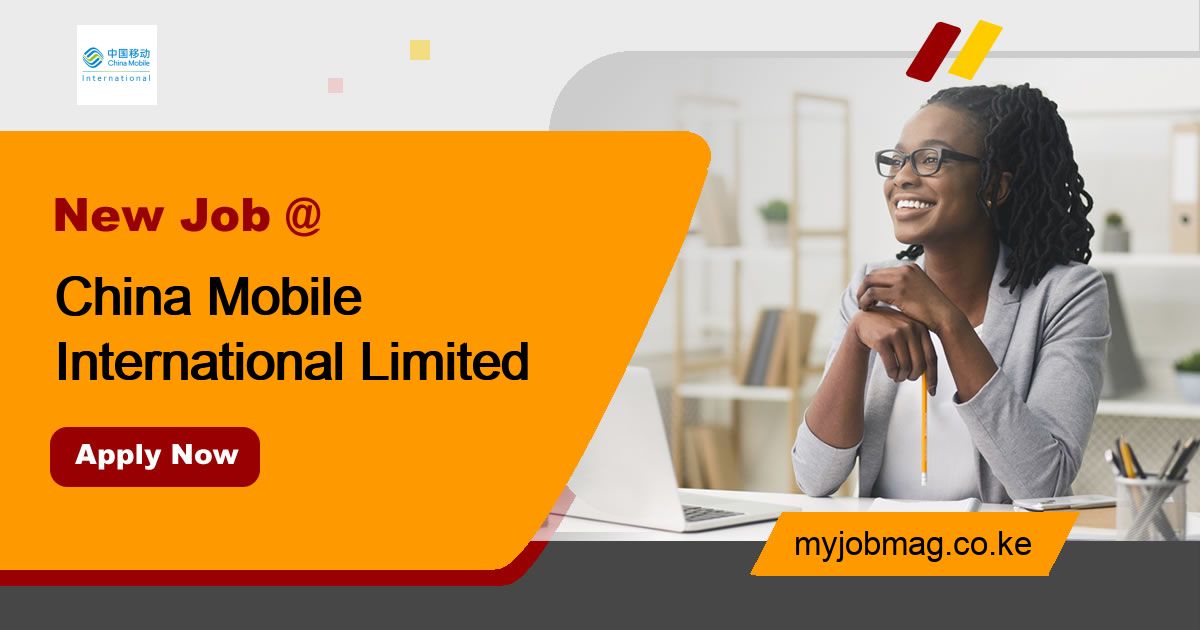 Jobs at China Mobile International Limited - 14 April, 2025 | MyJobMag