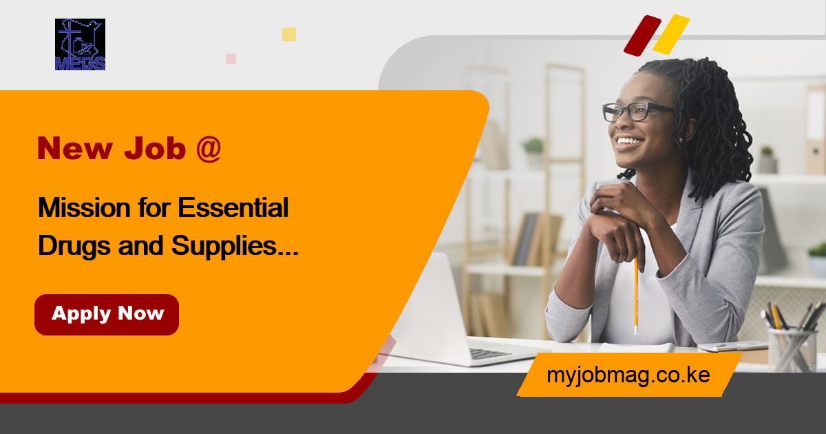 Mission for Essential Drugs and Supplies (MEDS) Jobs in Kenya | MyJobMag