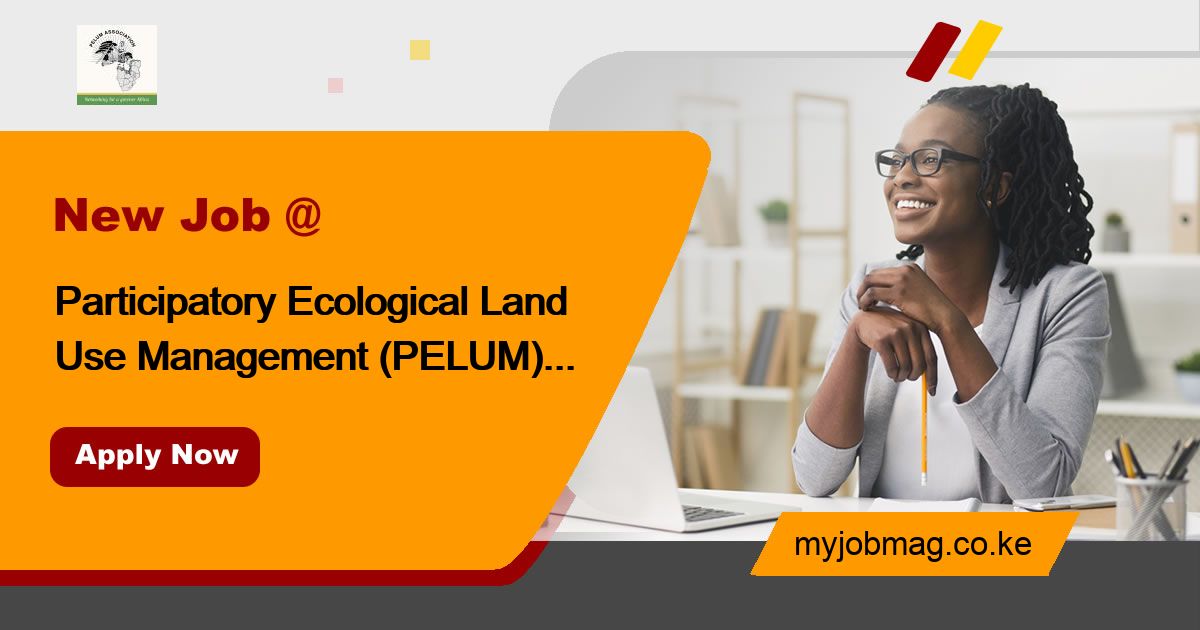 Jobs at Participatory Ecological Land Use Management (PELUM) Kenya ...
