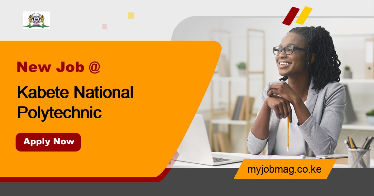 Accountant II at Kabete National Polytechnic June, 2019 | MyJobMag