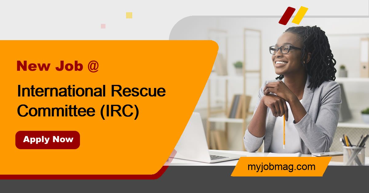 International Rescue Committee (IRC) Jobs in Kenya | MyJobMag