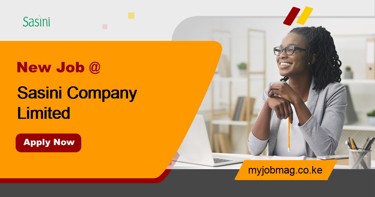 Jobs at Sasini Company Limited | MyJobMag