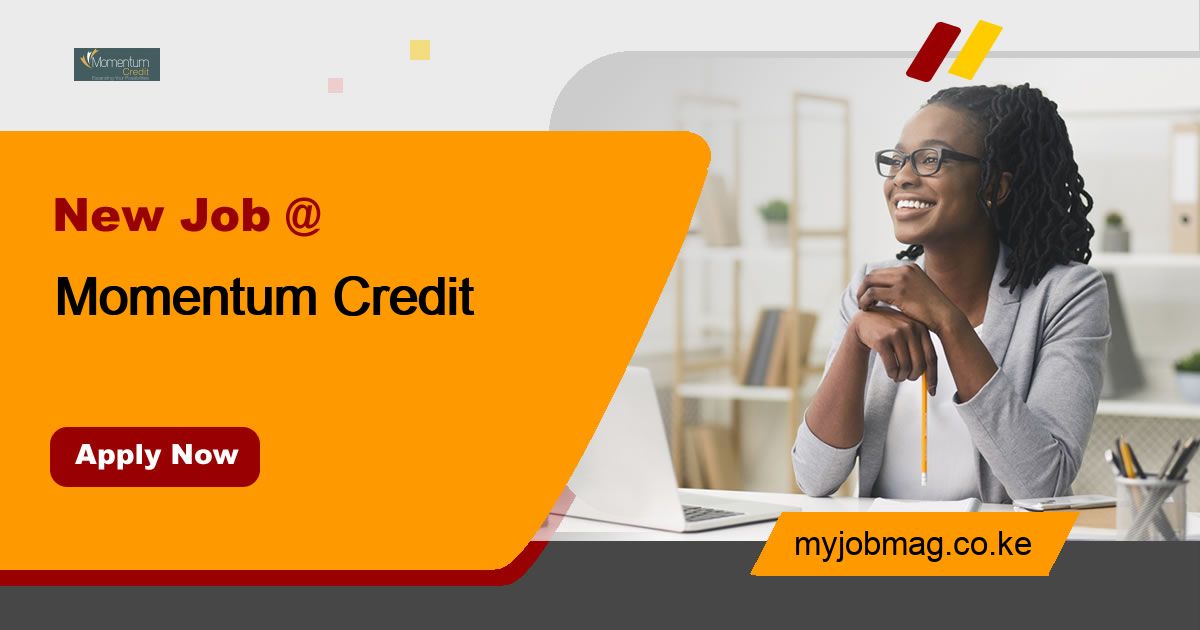 Momentum Credit Jobs in Kenya | MyJobMag