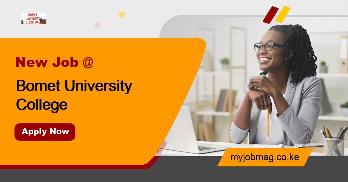 Careers at Bomet University College - 5 November, 2024 | MyJobMag