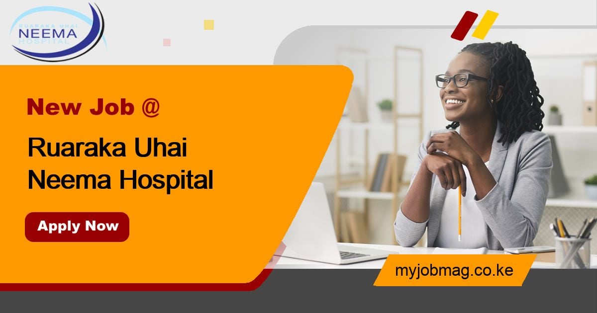 Jobs at Ruaraka Uhai Neema Hospital | MyJobMag
