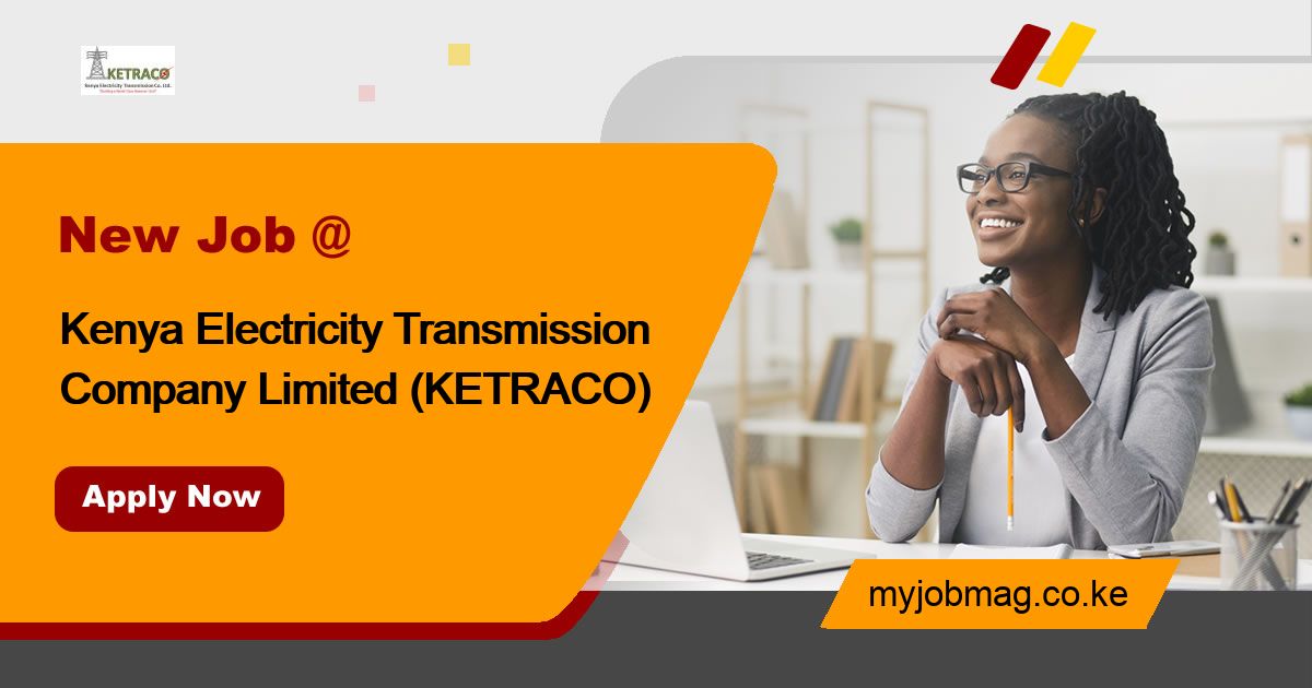 Jobs at Kenya Electricity Transmission Company Limited (KETRACO) | MyJobMag